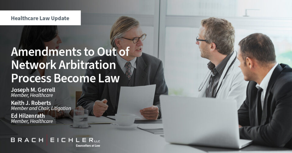 Amendments to Out of Network Arbitration Process Become Law