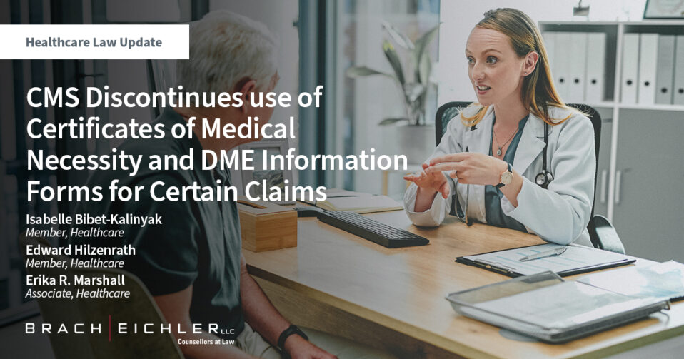 CMS Discontinues use of Certificates of Medical Necessity and DME ...