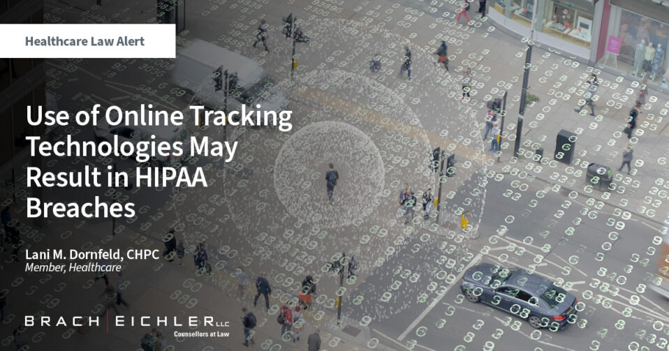 Use of Online Tracking Technologies May Result in HIPAA Breaches
