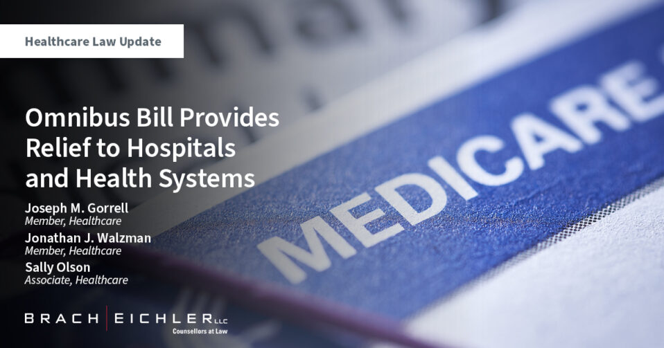 Omnibus Bill Provides Relief to Hospitals and Health Systems