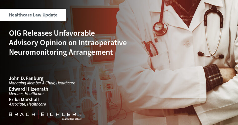 OIG Releases Unfavorable Advisory Opinion on Intraoperative ...