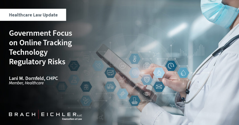 Government Focus on Online Tracking Technology Regulatory Risks