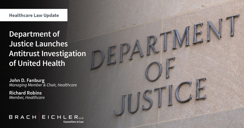 Department of Justice Launches Antitrust Investigation of United Health
