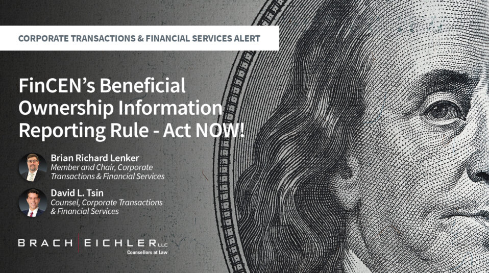 FinCEN’s Beneficial Ownership Information Reporting Rule – Act NOW!
