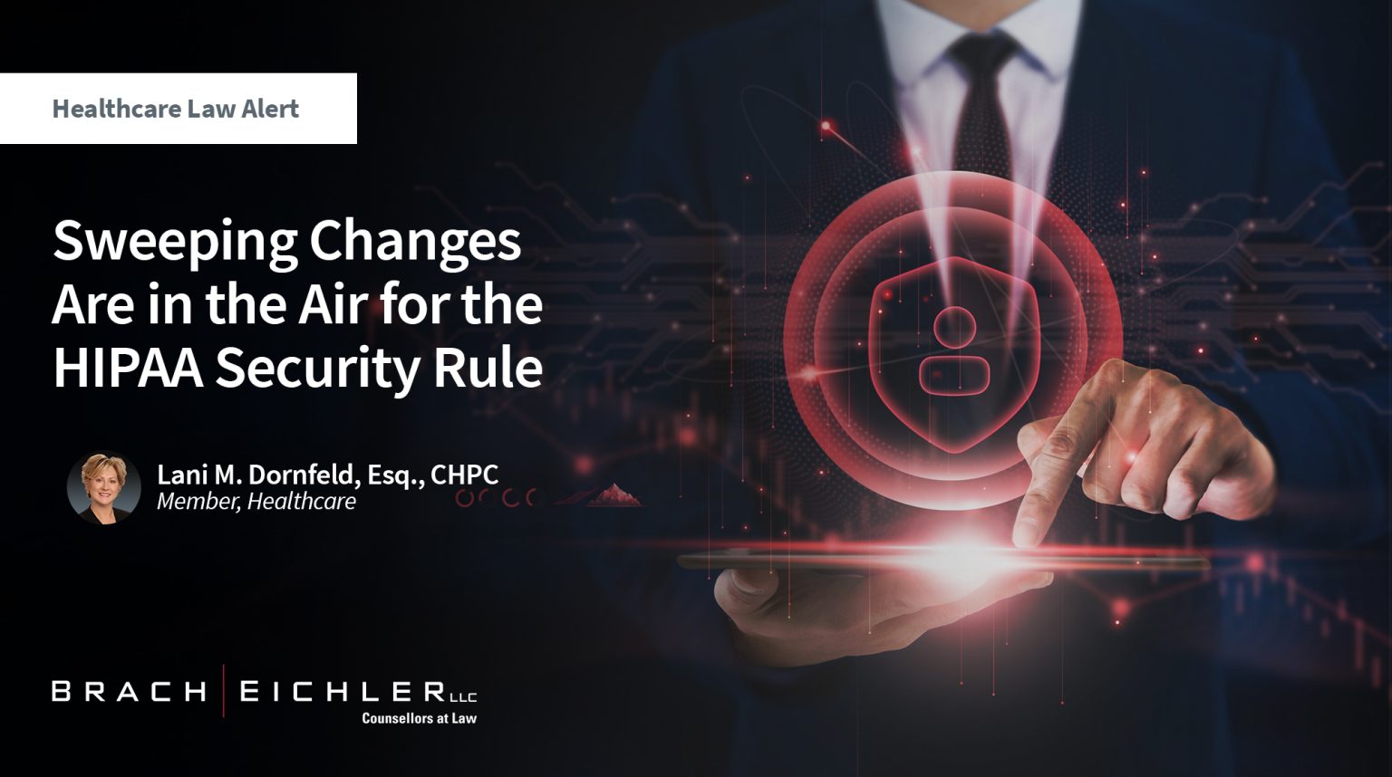 Sweeping Changes Are in the Air for the HIPAA Security Rule